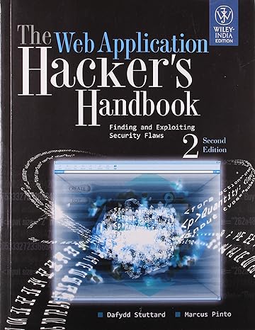 Buy The Web Application Hacker's Handbook: Finding and Exploiting Security Flaws, 2ed Book ...