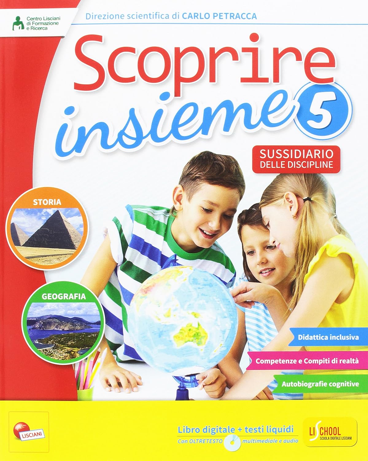 Scoprire insieme. Storia e geografia. Sussidiario delle discipline. Per ...