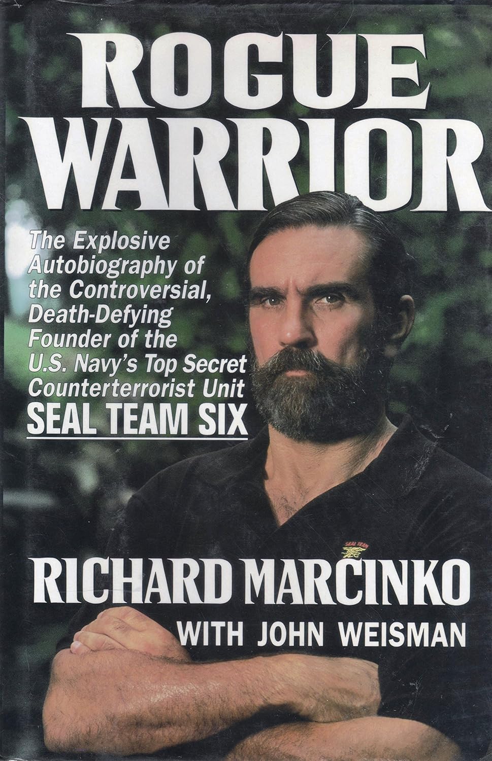 Rogue Warrior: The Explosive Autobiography of the Controversial Death ...