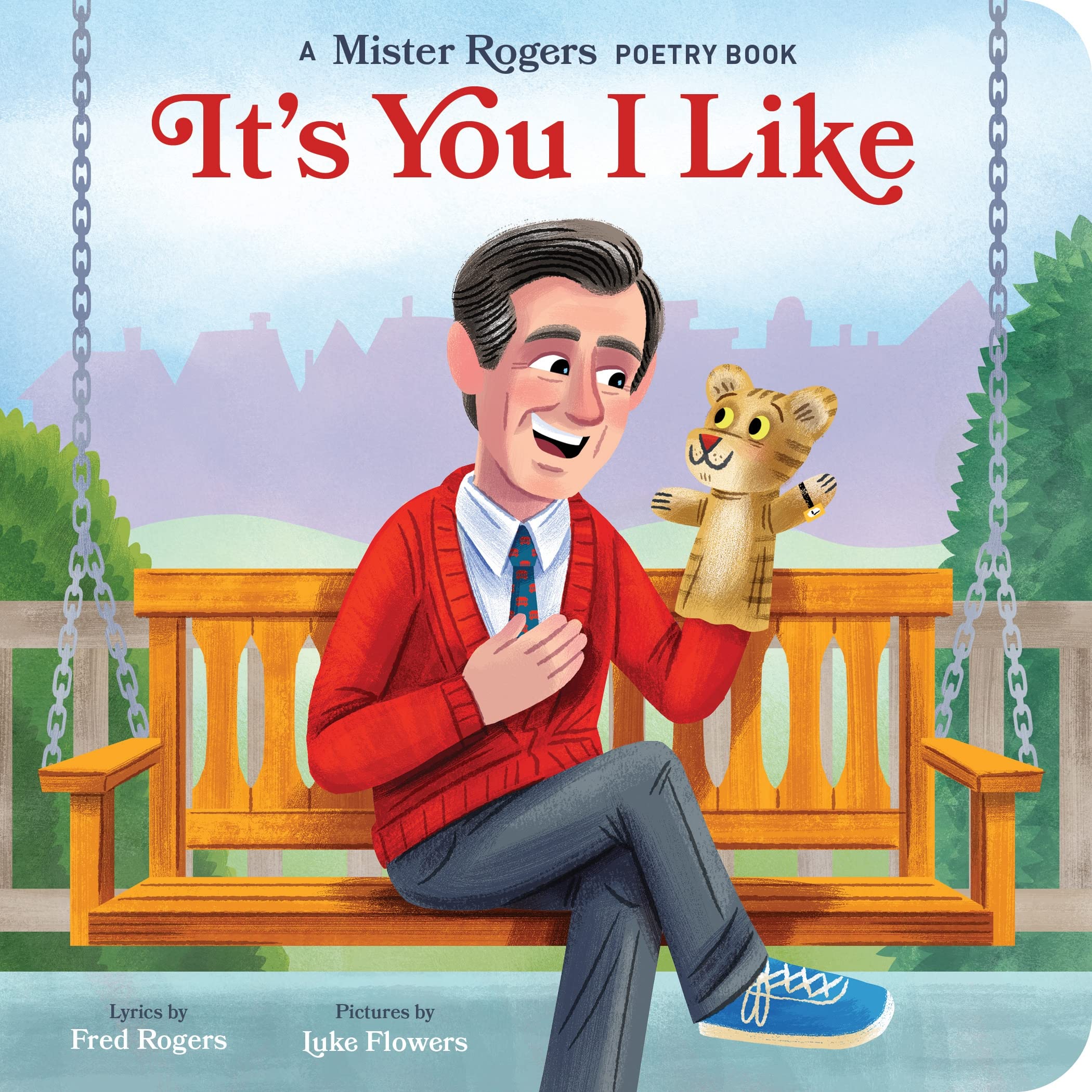 It's You I Like: A Mister Rogers Poetry Book (Mister Rogers Poetry ...