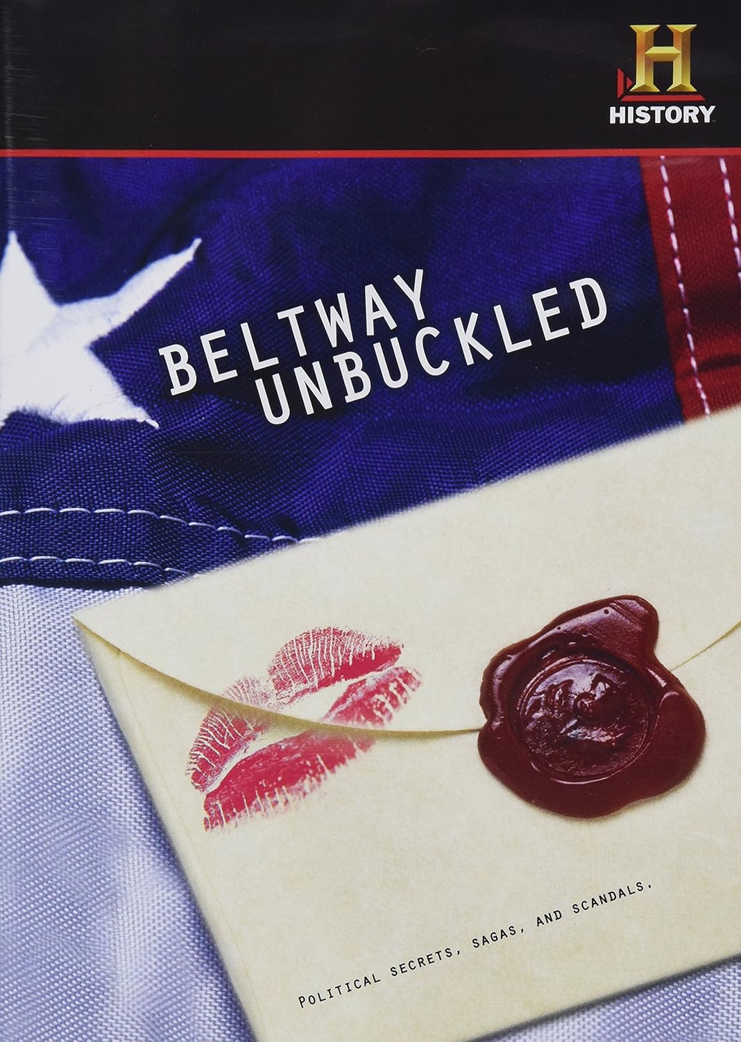 Amazon.com: Beltway Unbuckled: Political Secrets, Sagas, And Scandals ...