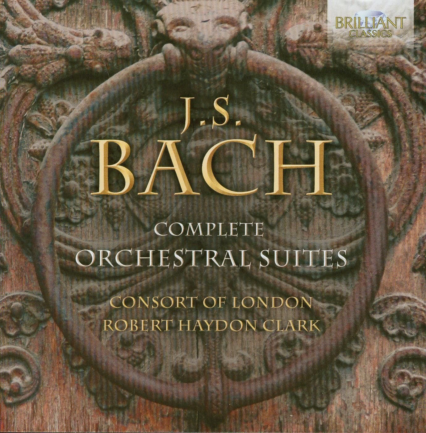 Bach, Clark, Consort of London - Bach: Complete Orchestral Suites ...