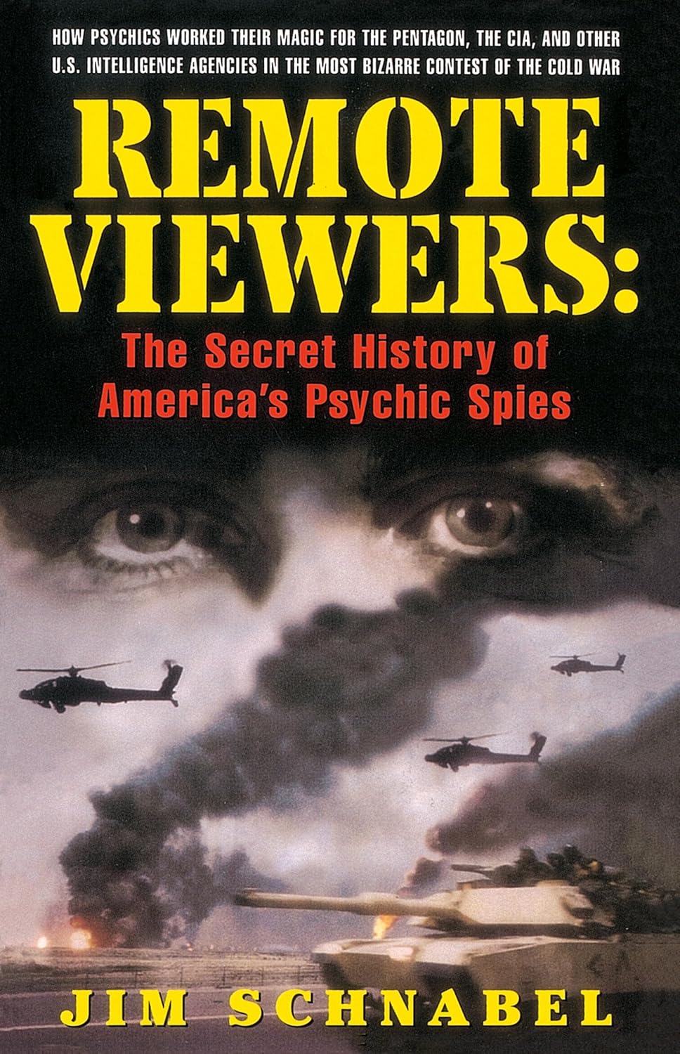 Remote Viewers: The Secret History of America's Psychic Spies: Schnabel ...