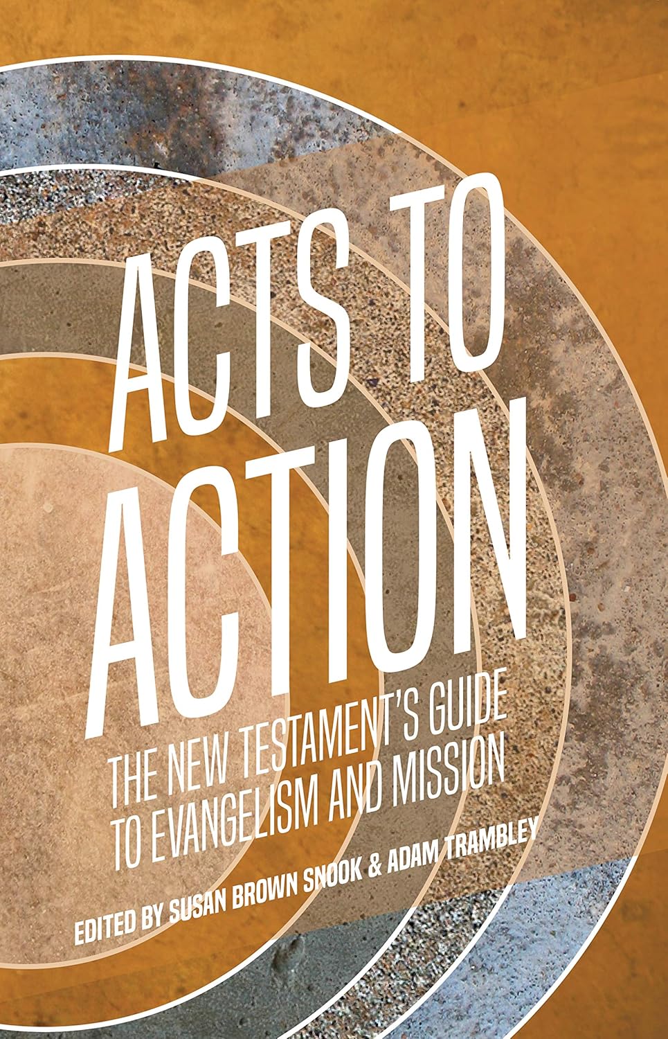 Acts to Action: The New Testament's Guide to Evangelism and Mission ...