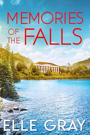 Memories of the Falls (A Sweetwater Falls Mystery Book 4) - Kindle edition by Gray, Elle ...