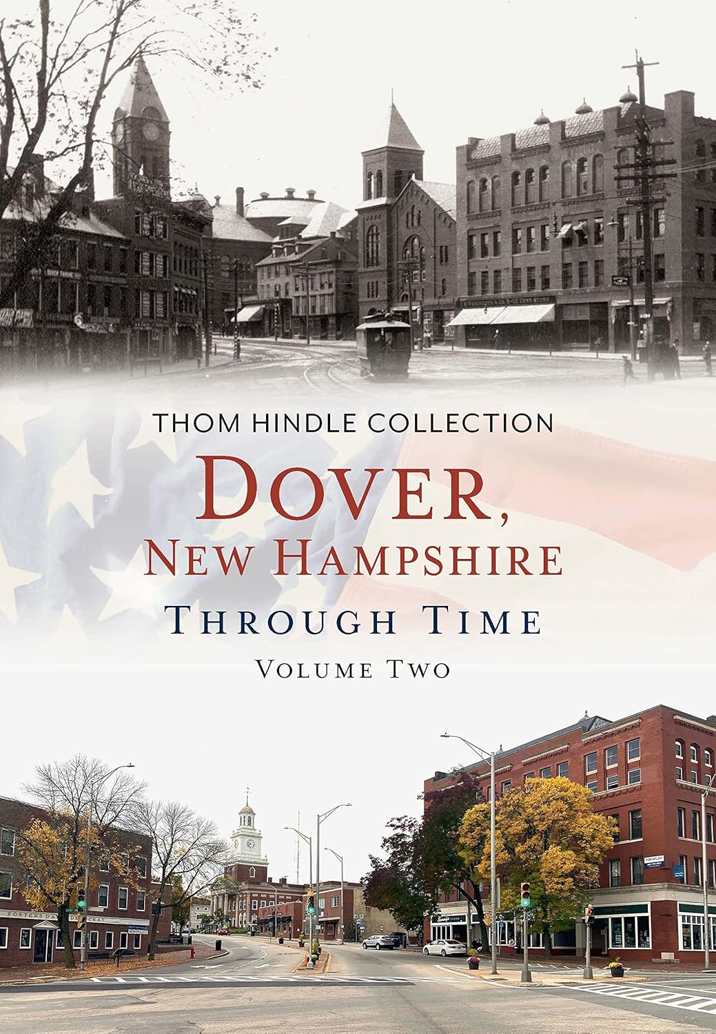 Dover, New Hampshire Through Time, Volume Two (America Through Time ...