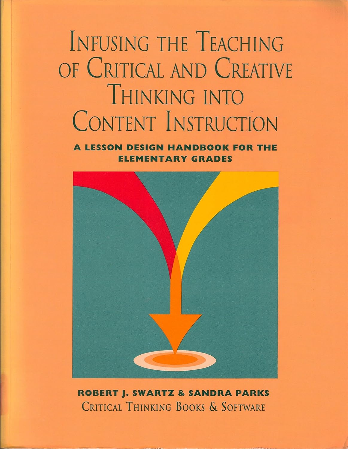Infusing the Teaching of Critical and Creative Thinking into Content ...