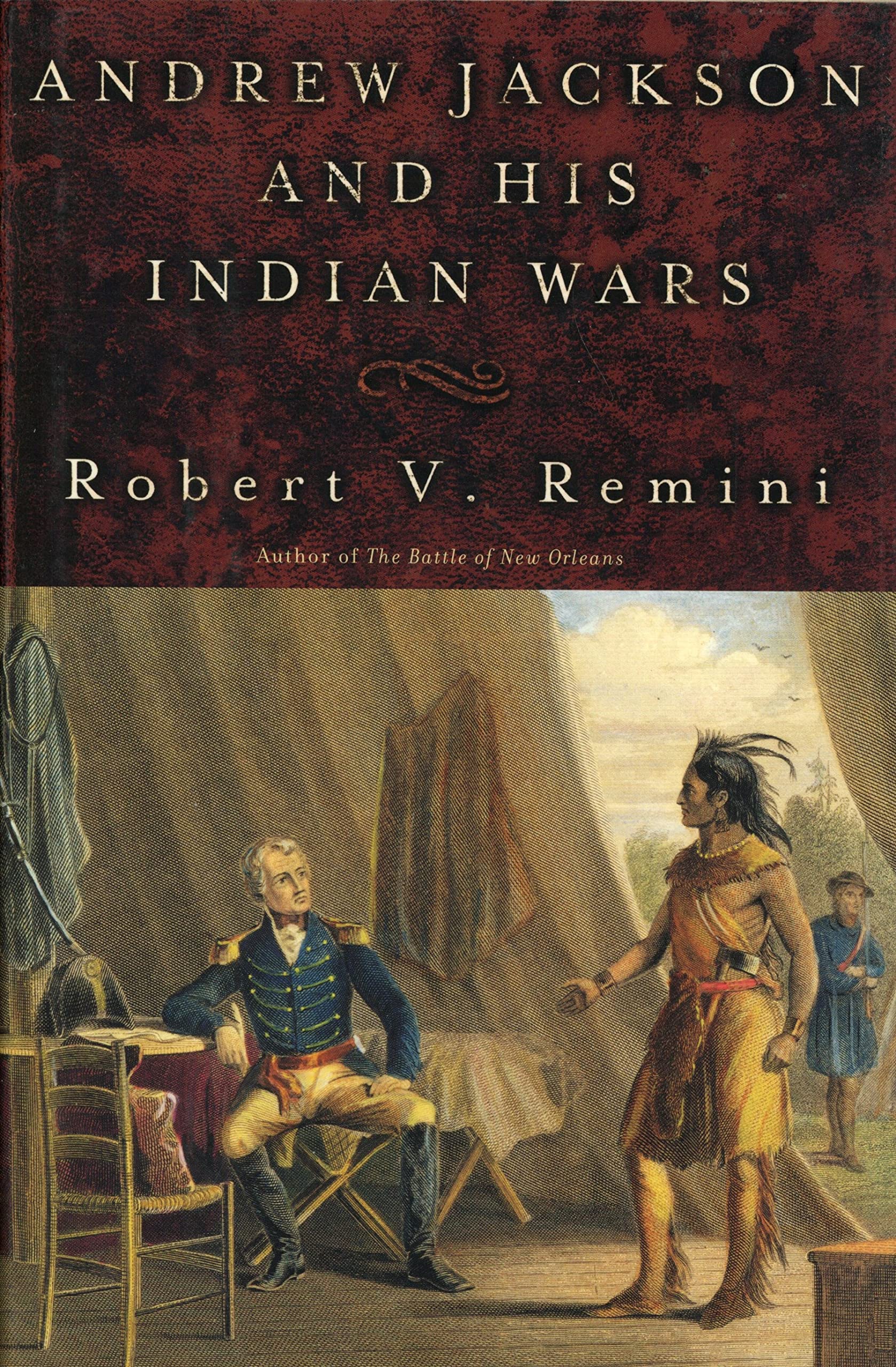 Andrew Jackson Indian Fighter Andrew Jackson, The Great Father, Ca.