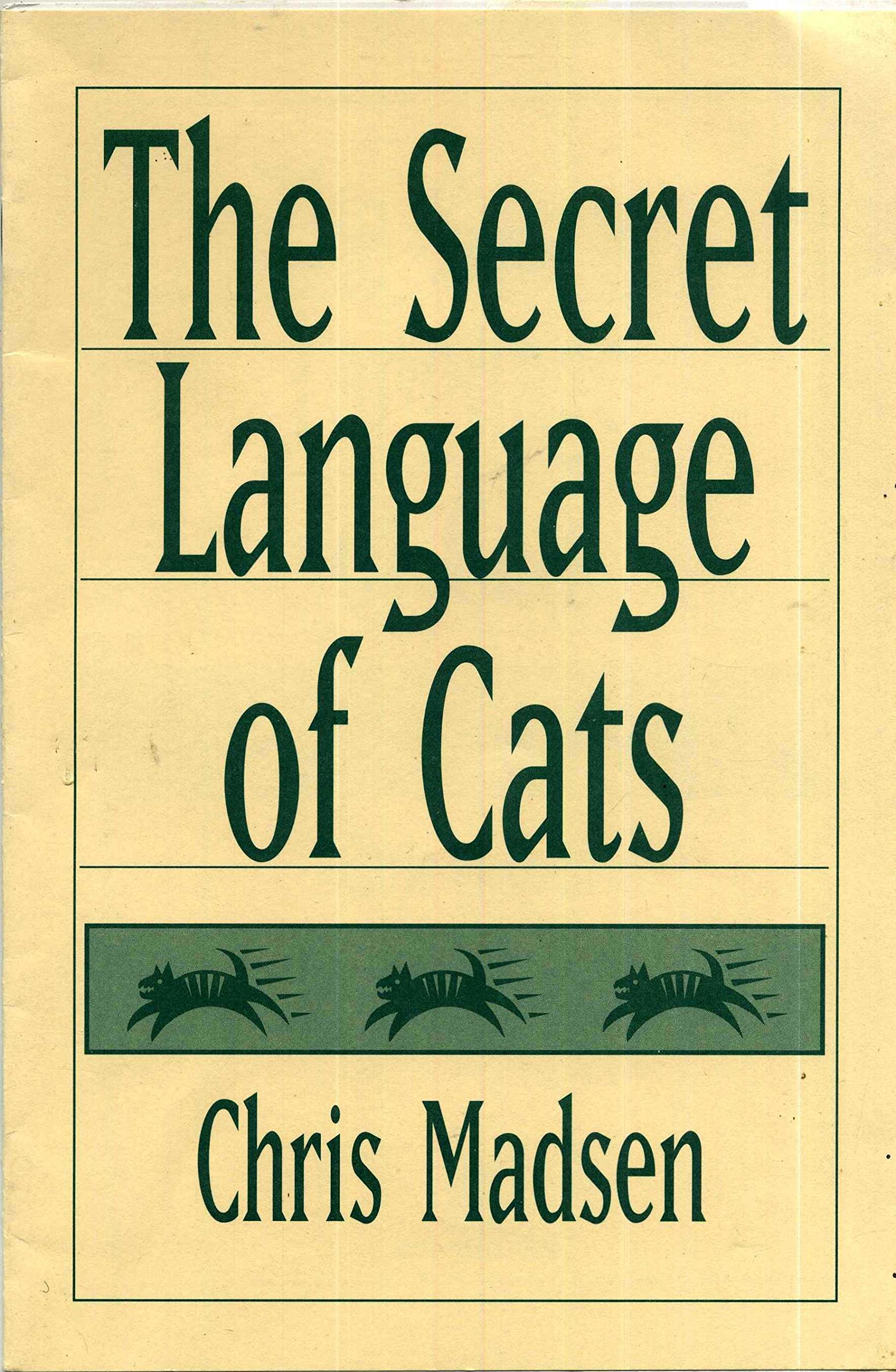 The Secret Language of Cats: Chris Madsen: 9780130207203: Amazon.com: Books