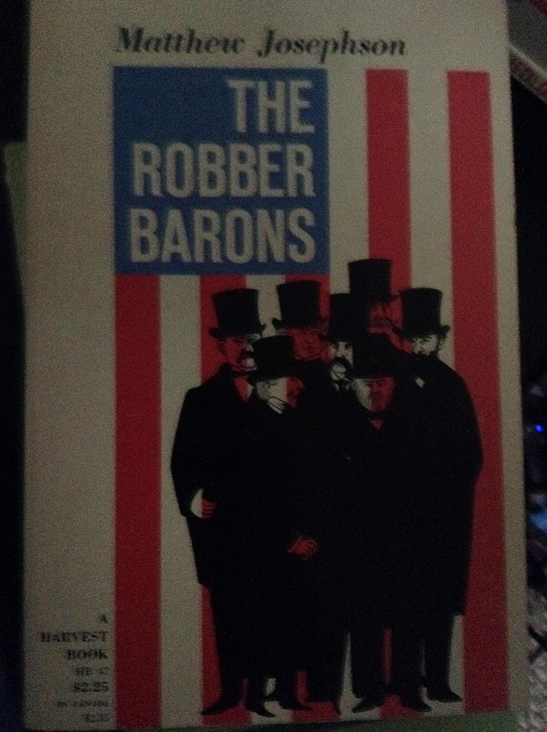 THE ROBBER BARONS, THE GREAT AMERICAN CAPITALISTS 1861-1901: Matthew ...