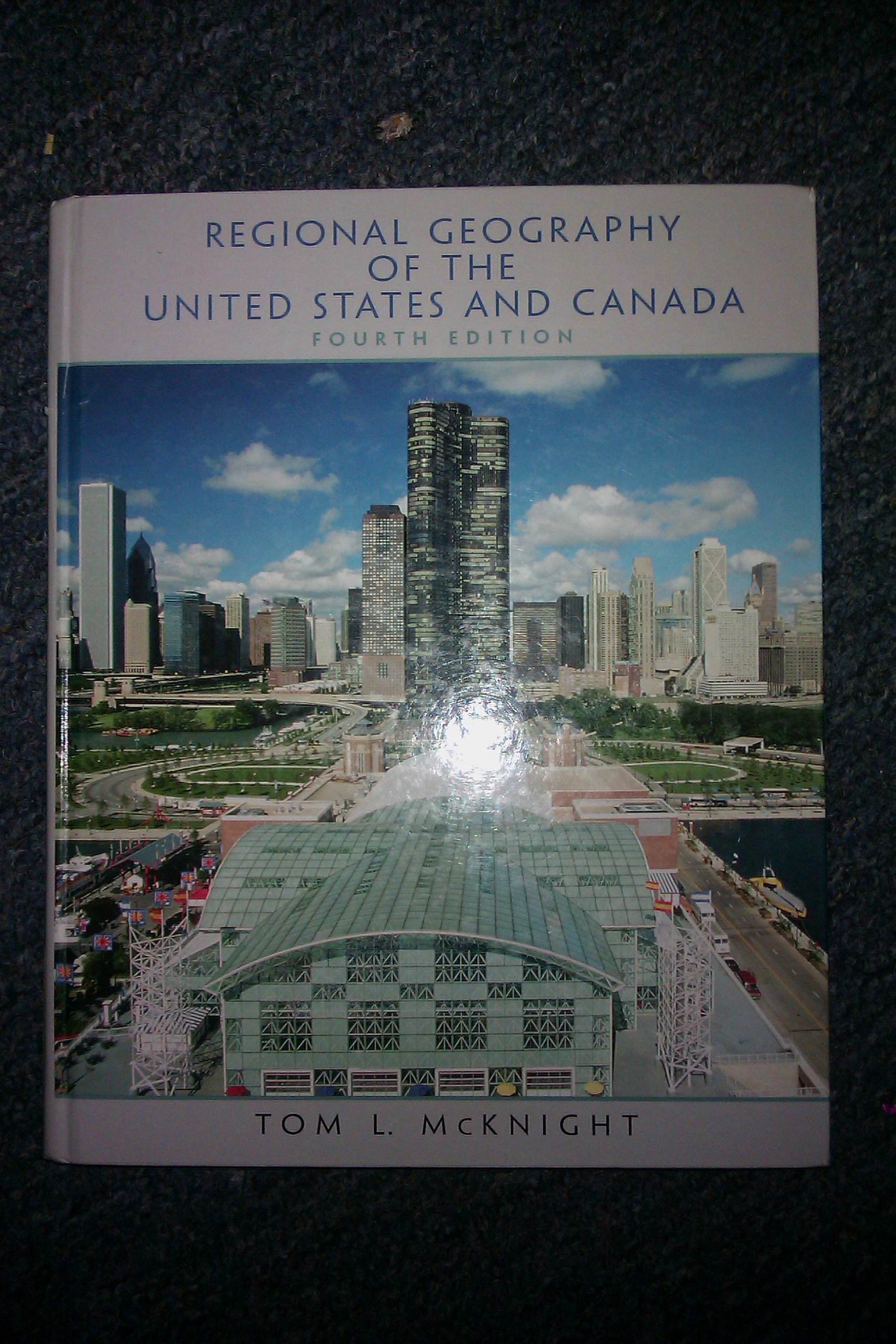 Regional Geography of the United States and Canada: McKnight, Tom L ...