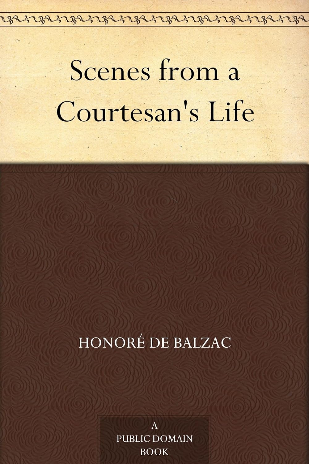 Scenes from a Courtesan's Life eBook : Balzac, Honoré de: Amazon.co.uk ...