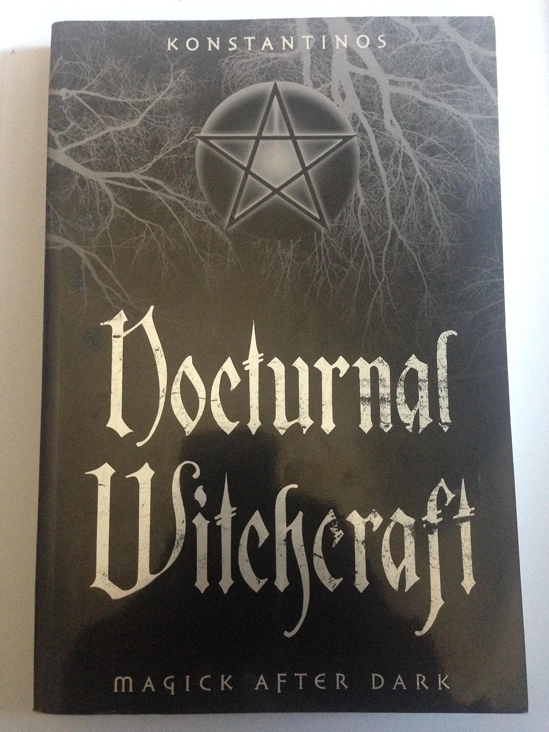 Nocturnal Witchcraft: Magick After Dark: Konstantinos: 9780738701660 ...