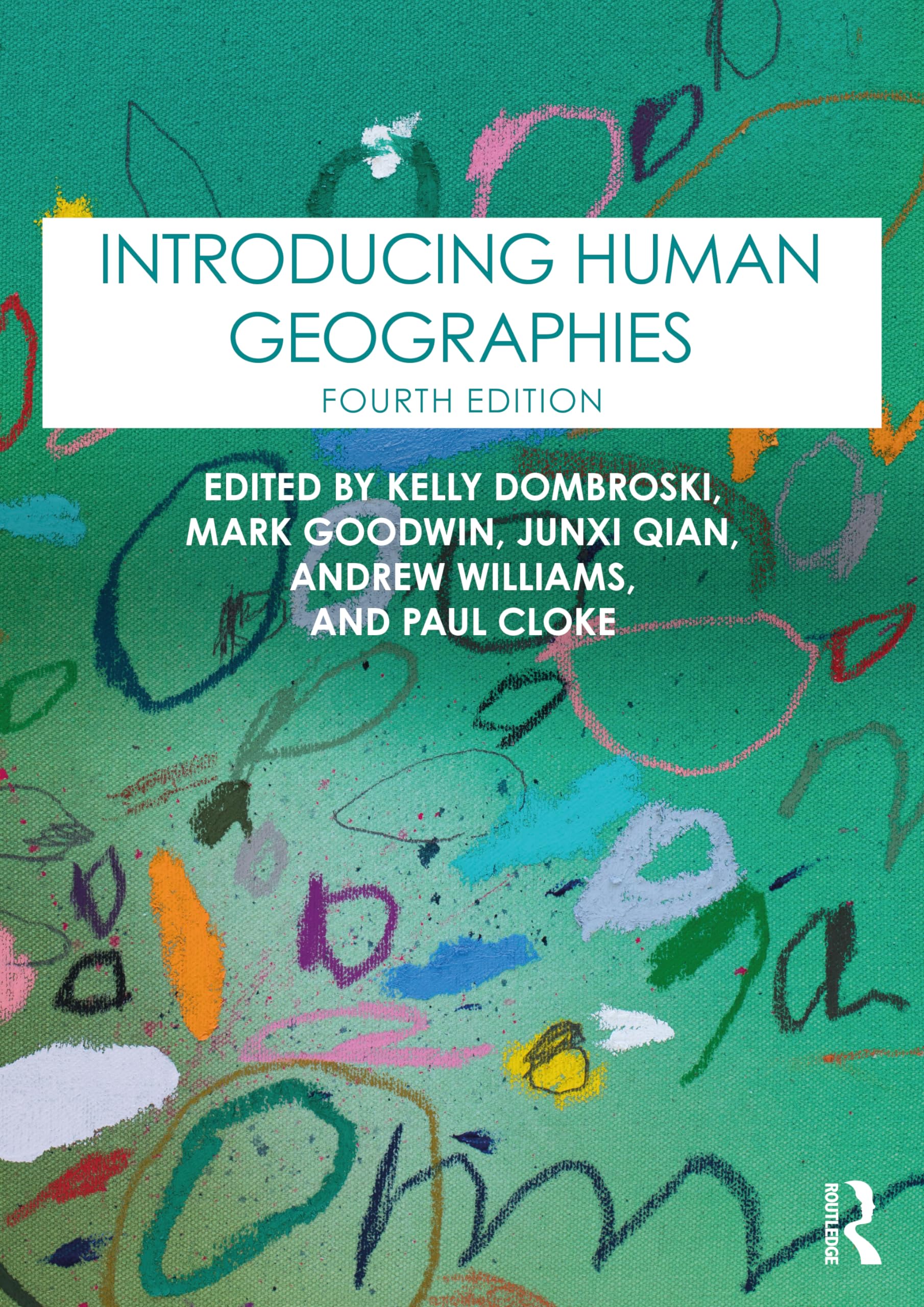 Introducing Human Geographies: Dombroski, Kelly, Goodwin, Mark, Qian ...