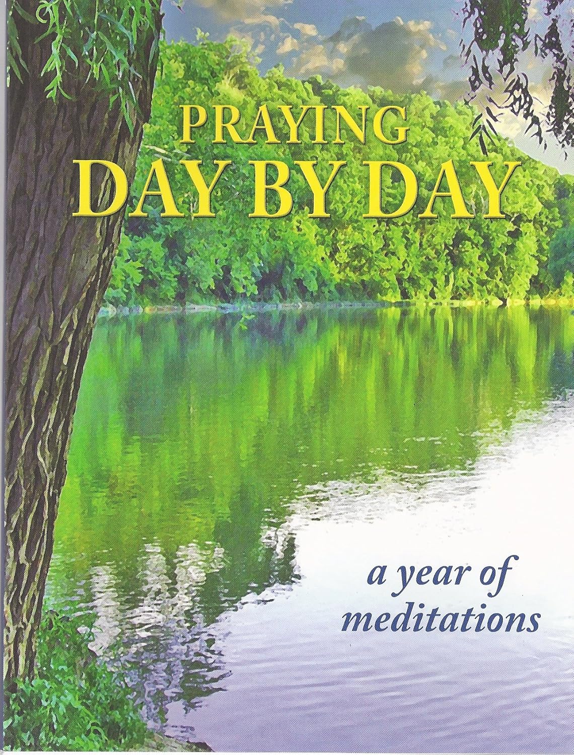 Praying Day by Day: A Year of Meditations: Bo Cox, Barbara Crafton, Tom ...