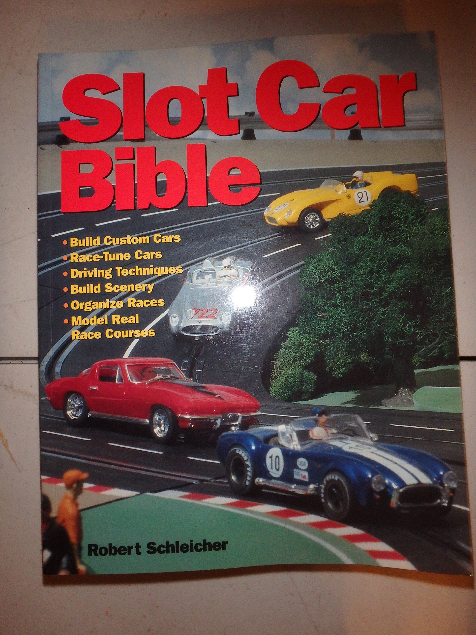 Slot Car Bible: Schleicher, Robert: 9780760311530: Amazon.com: Books