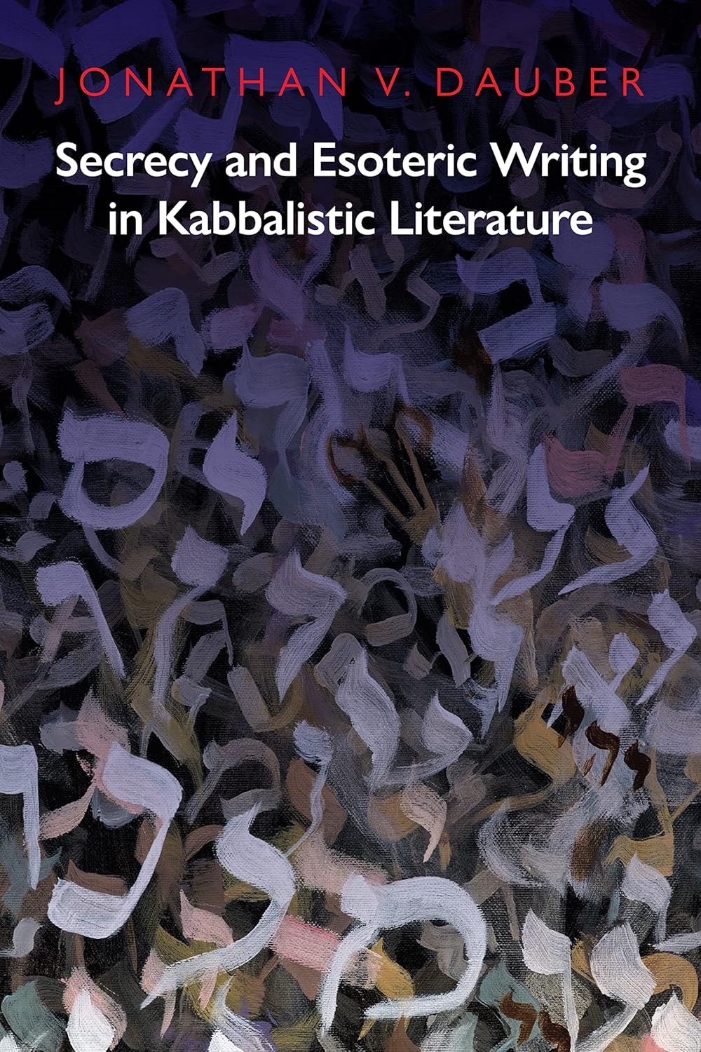 Amazon.com: Secrecy and Esoteric Writing in Kabbalistic Literature ...