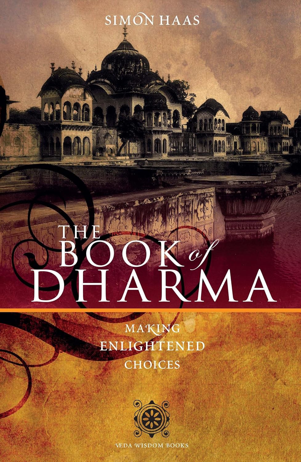 The Book of Dharma: Making Enlightened Choices eBook : Haas, Simon ...