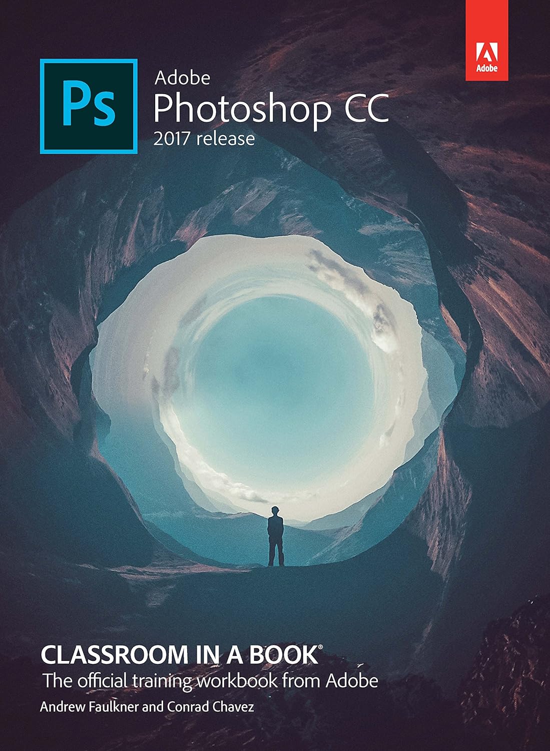 Adobe Photoshop CC Classroom in a Book: Andrew Faulkner, Conrad Chavez ...