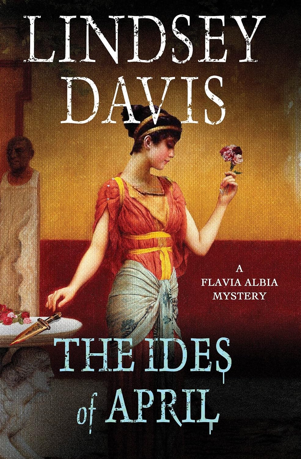 The Ides of April: A Flavia Albia Mystery (Flavia Albia Series): Davis ...