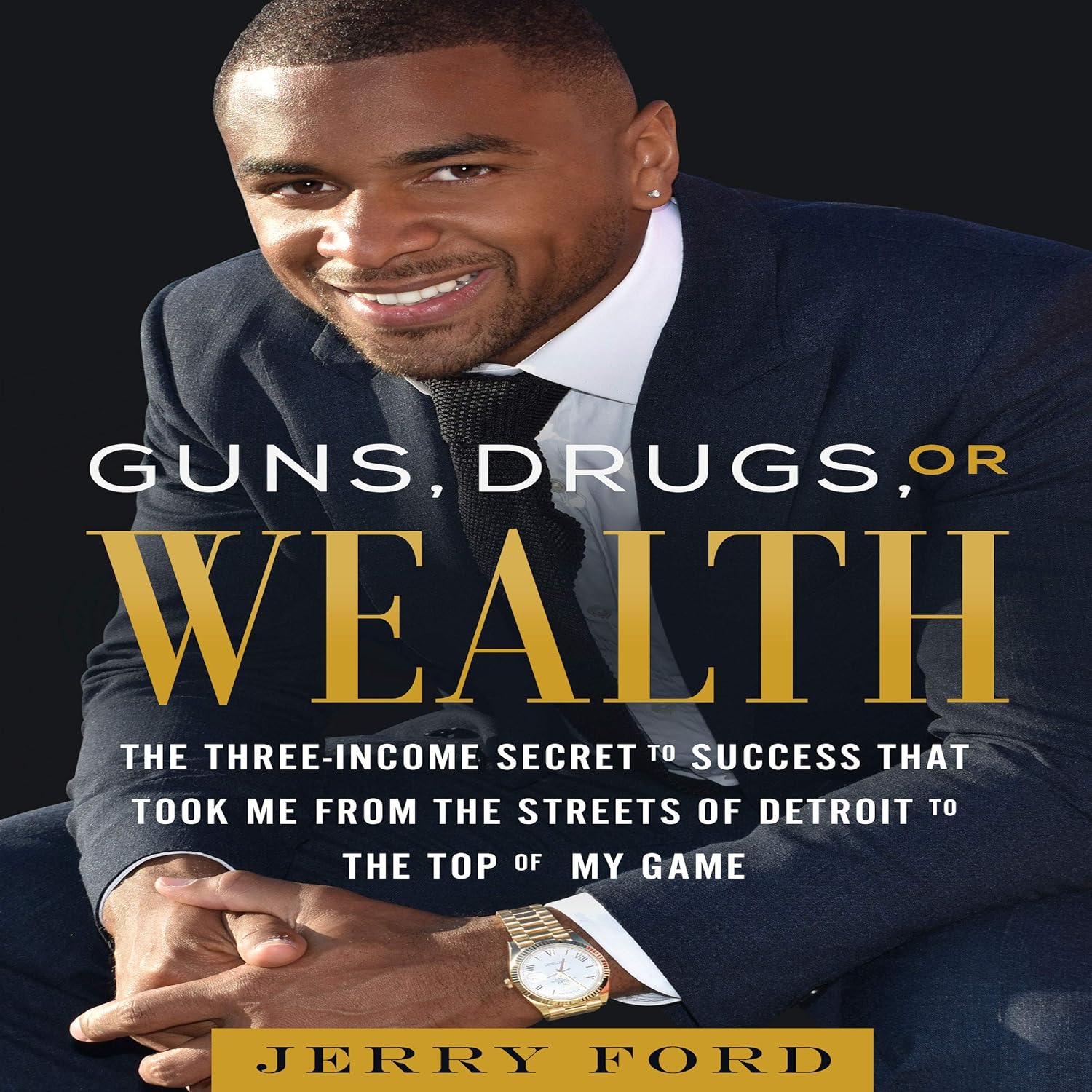 Amazon.com: Guns, Drugs, or Wealth: The Three-Income Secret to Success ...