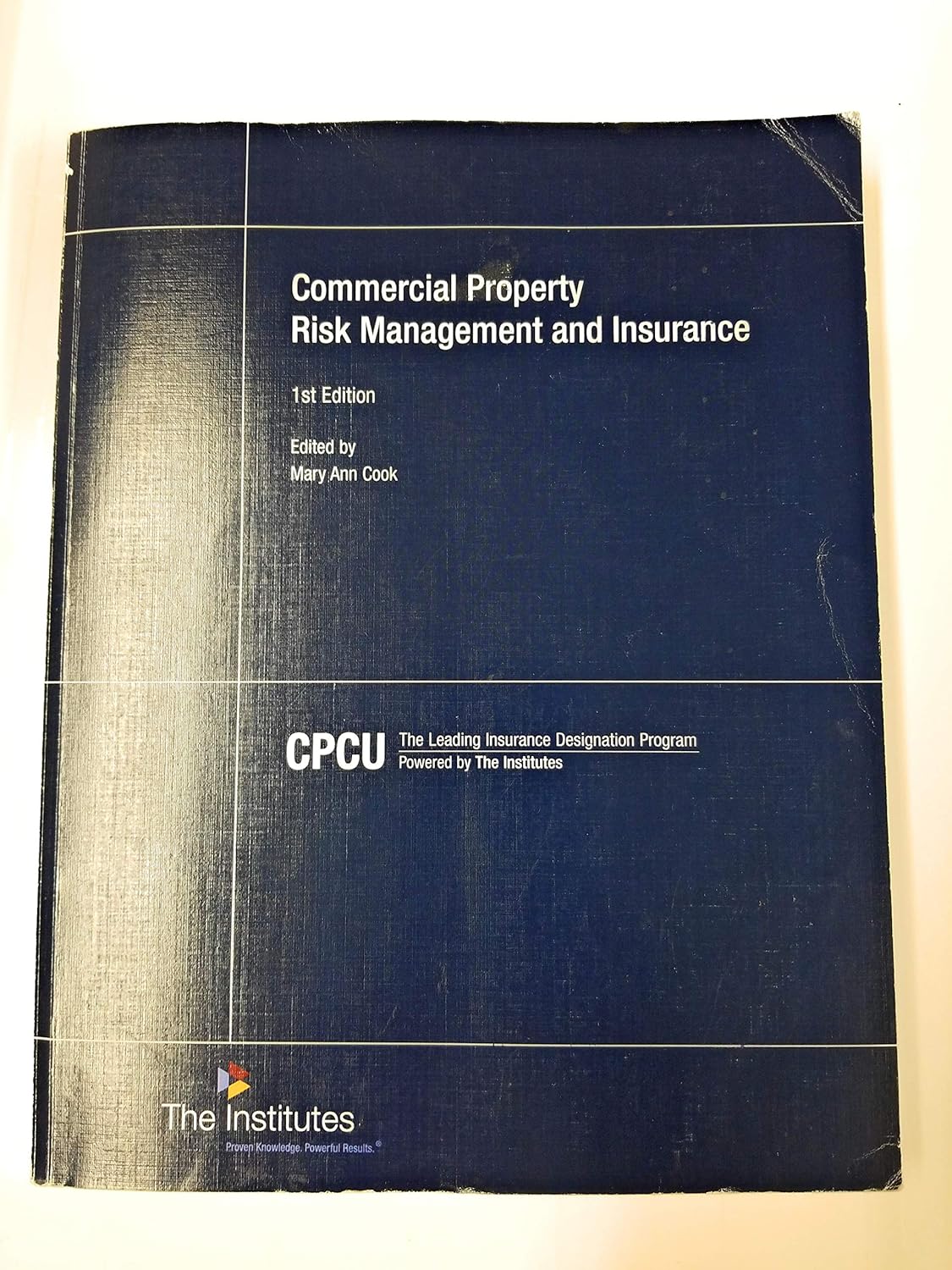 Commercial Property Risk Management and Insurance (CPCU): Mary Ann Cook ...