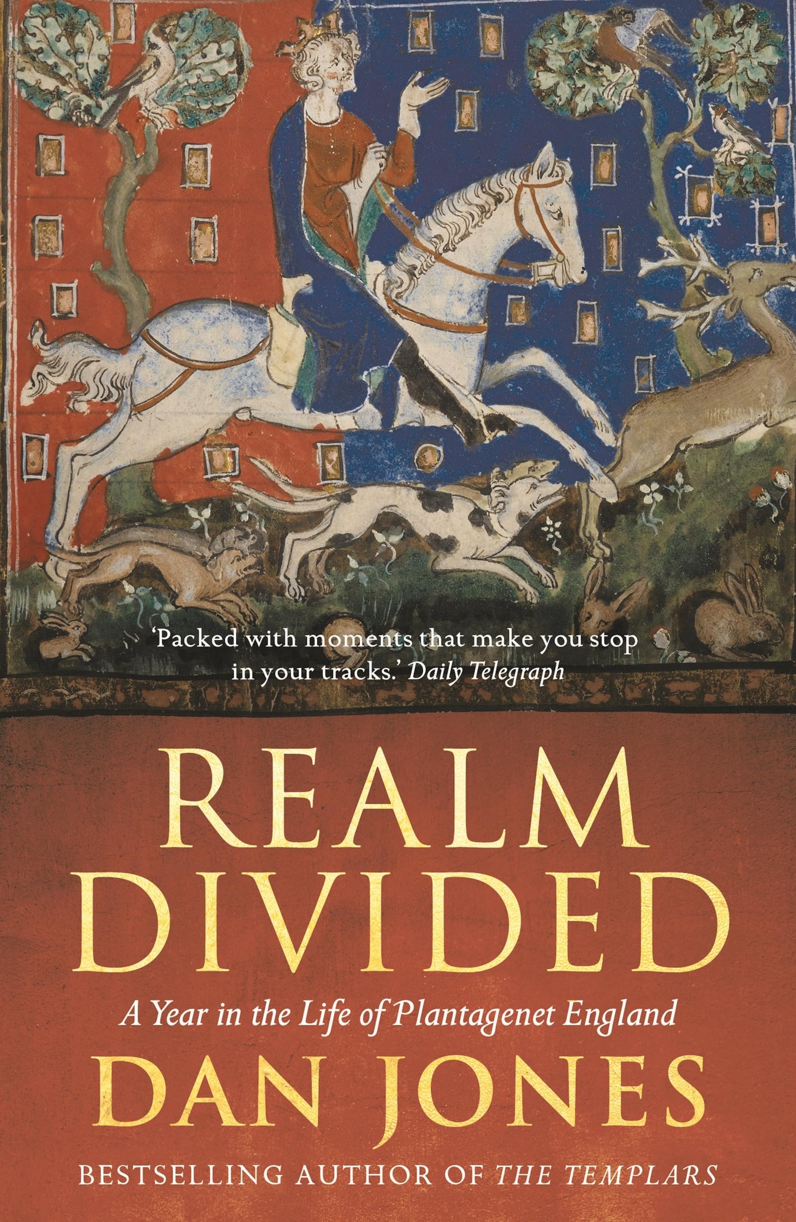 Realm Divided: A Year in the Life of Plantagenet England : Jones, Dan ...