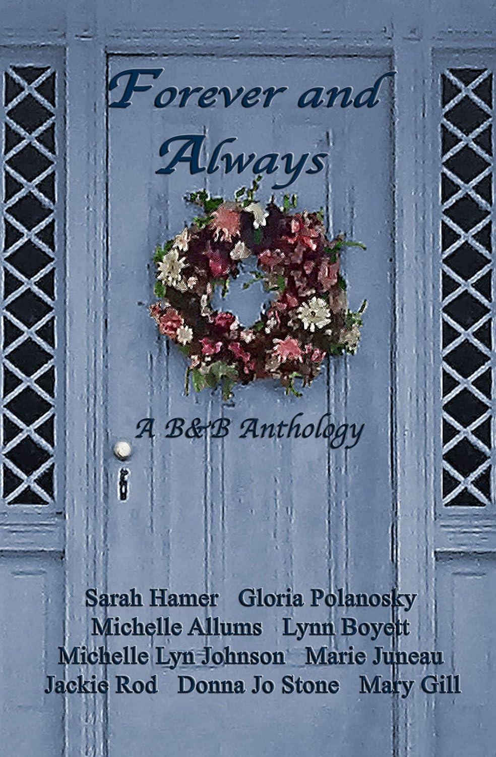 Amazon.com: Forever and Always: A B&B Anthology eBook : Hamer, Sarah ...