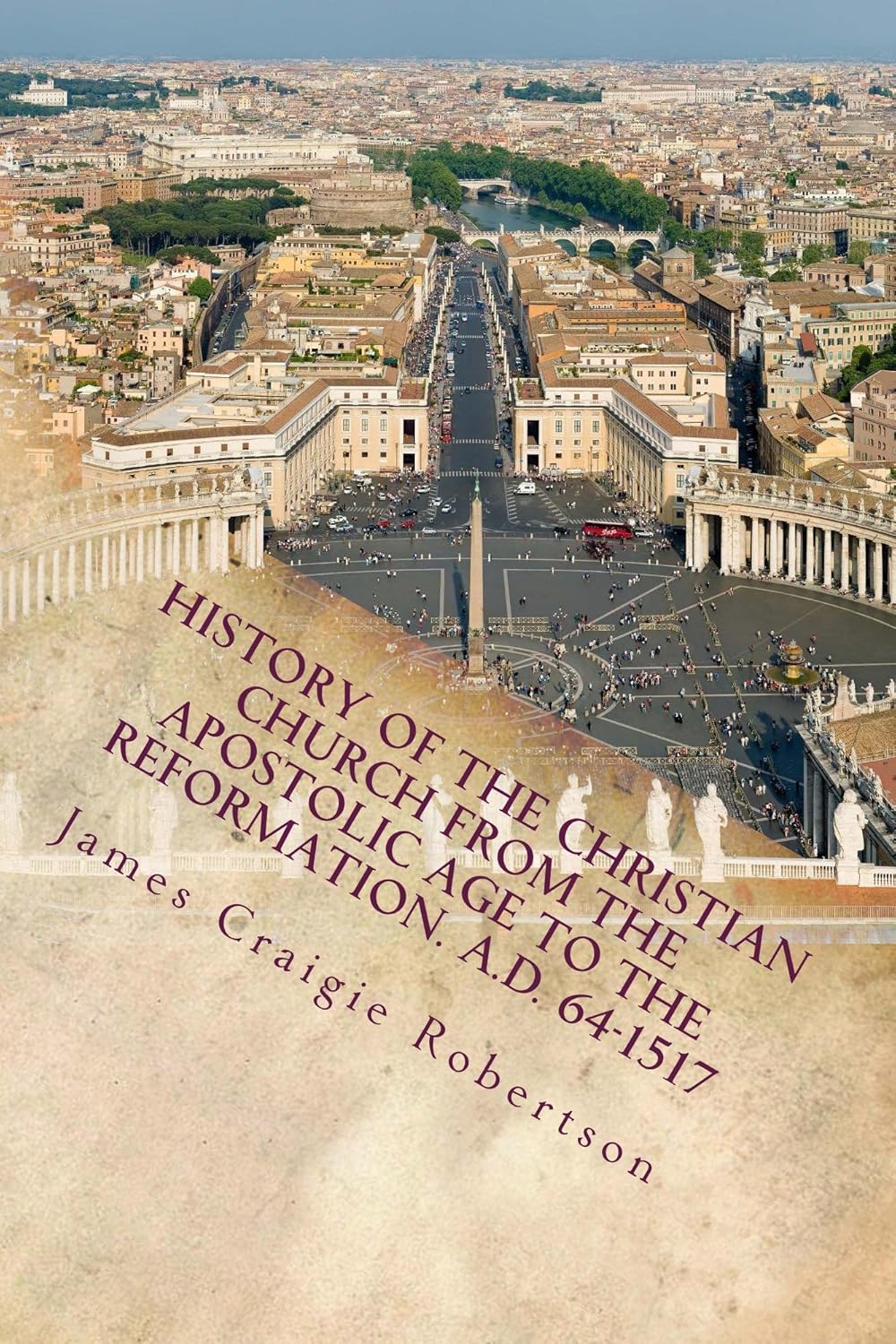 History of the Christian Church from the Apostolic Age to the ...