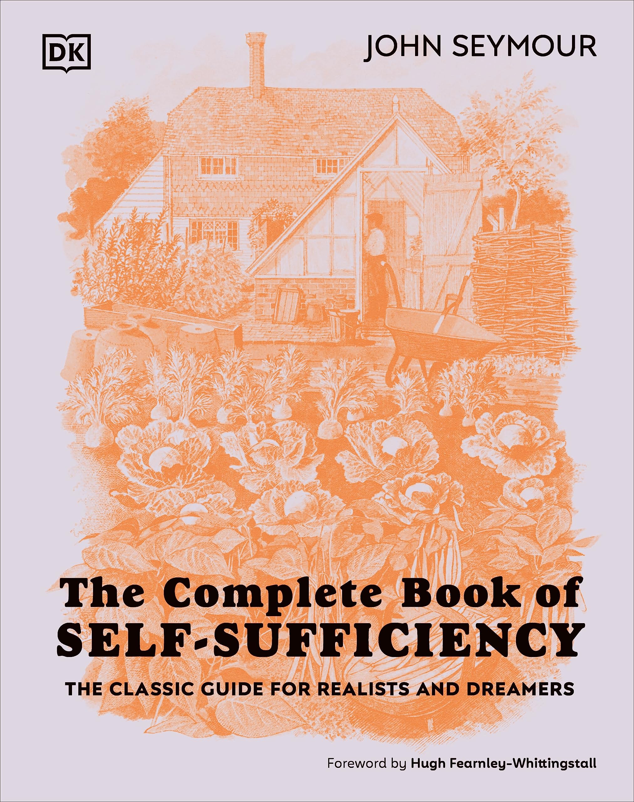 The Complete Book of Self-Sufficiency: The Classic Guide for Realists ...