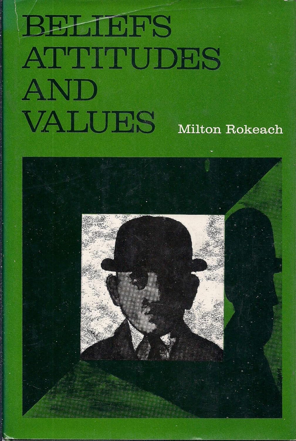 Beliefs, Attitudes and Values: A Theory of Organization and Change ...