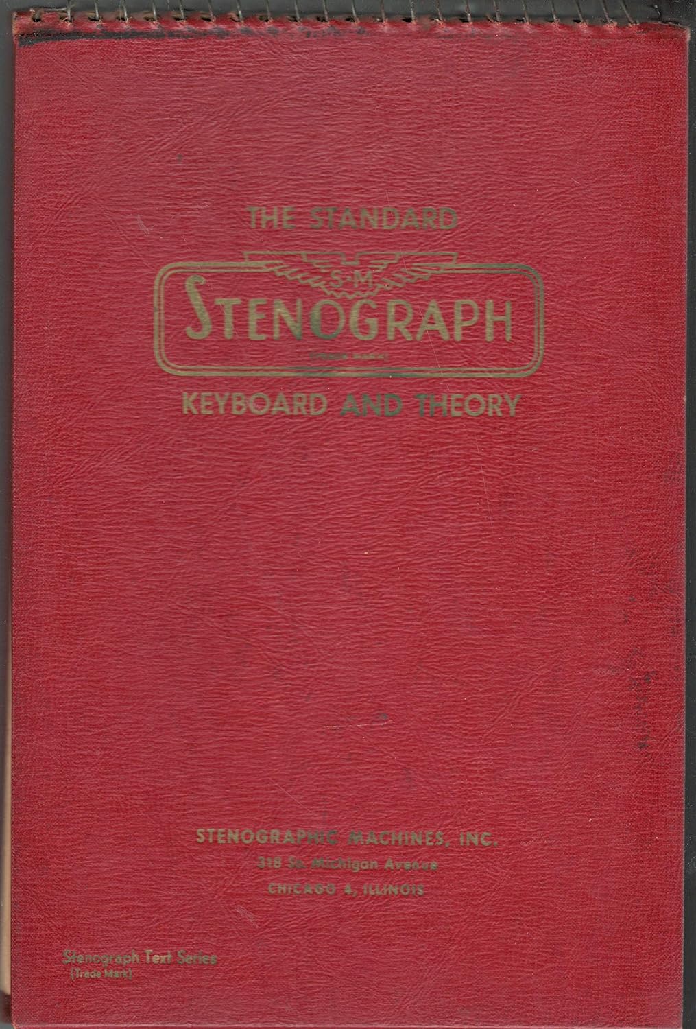 The Standard Stenograph Keyboard and Theory (For Use of Schools and ...