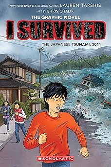 I Survived the Japanese Tsunami, 2011 (I Survived Graphic Novel #12) (12): Tarshis, Lauren ...