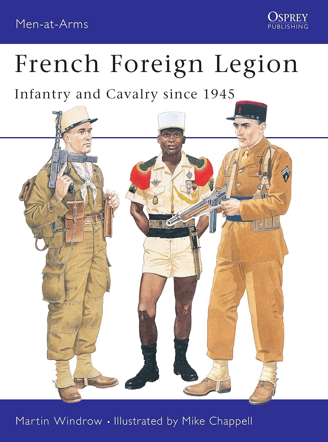 French Foreign Legion: Infantry and Cavalry since 1945: Infantry and ...