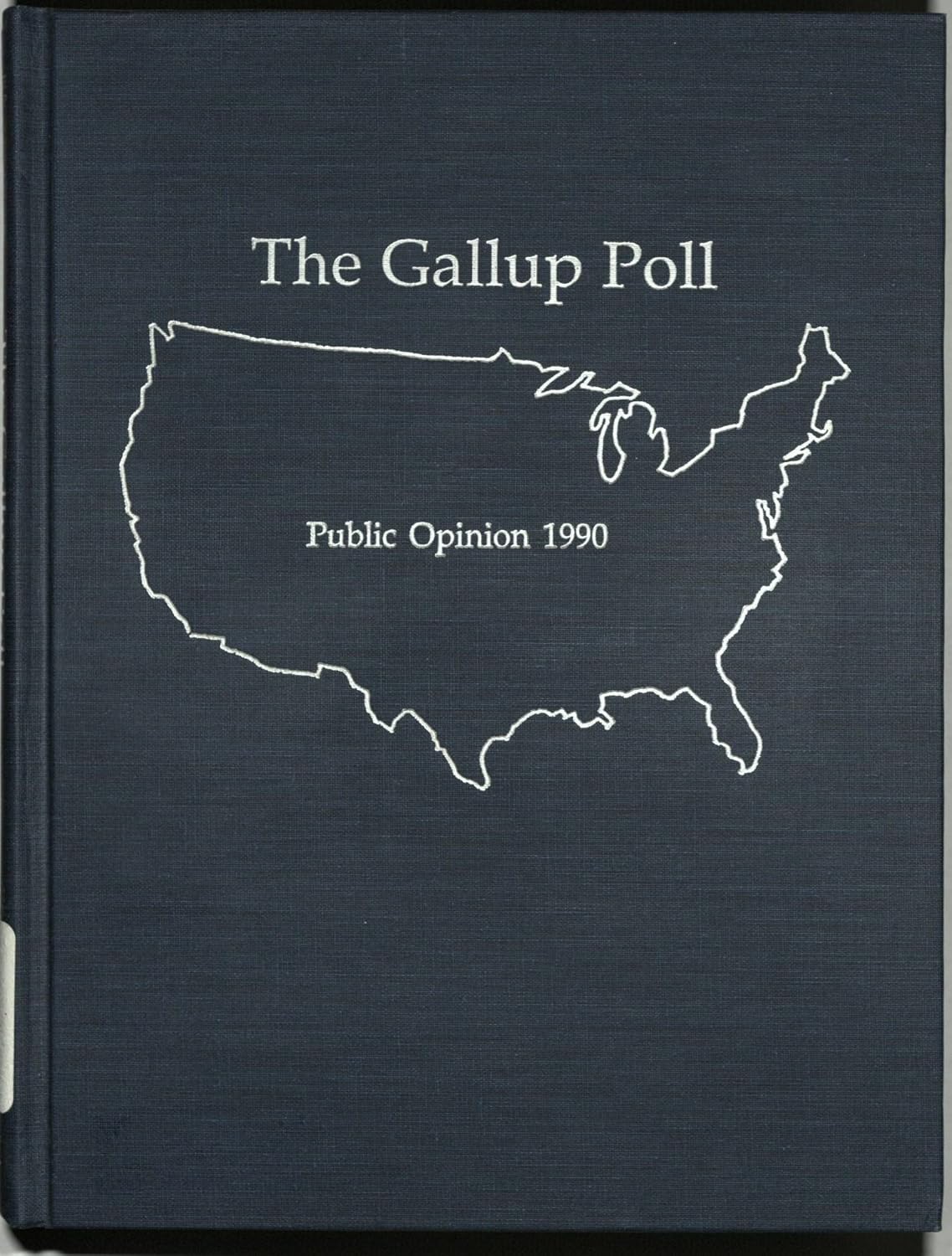 The 1990 Gallup Poll: Public Opinion (Gallup Polls Annual (rl)): Gallup ...