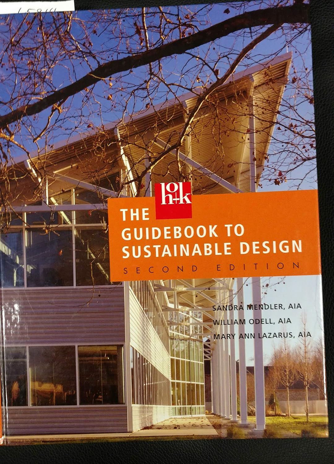 The HOK Guidebook to Sustainable Design: Mendler, Sandra F., Odell ...