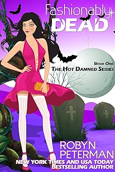 Amazon.com: Fashionably Dead (Hot Damned Series, Book 1) eBook : Peterman, Robyn: Kindle Store