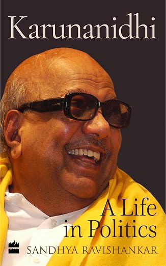 Karunanidhi: A Life in Politics eBook : Ravishankar, Sandhya: Amazon.in ...