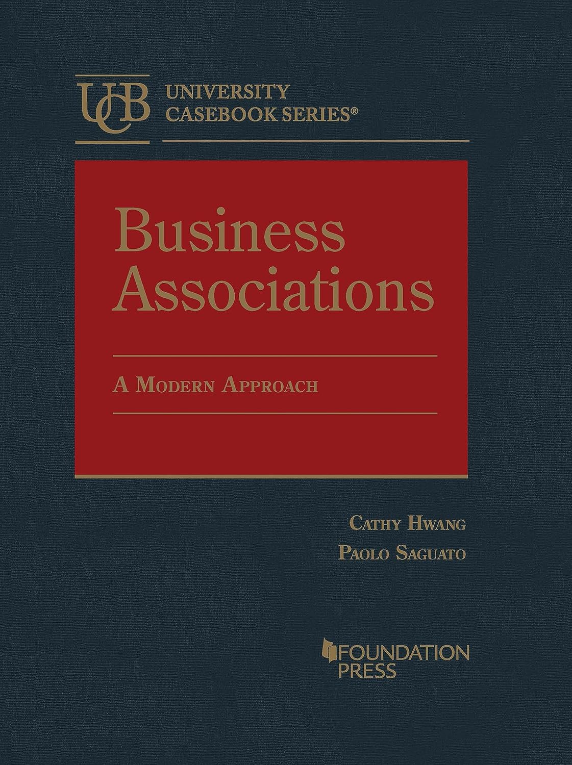 Buy Business Associations: A Modern Approach (University Casebook ...