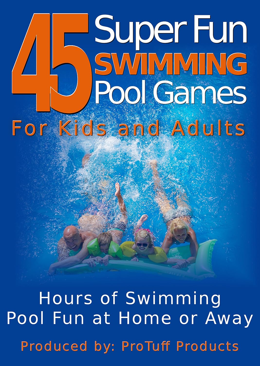 Amazon.com: 45 Super Fun Swimming Pool Games for Kids and Adults: Hours ...