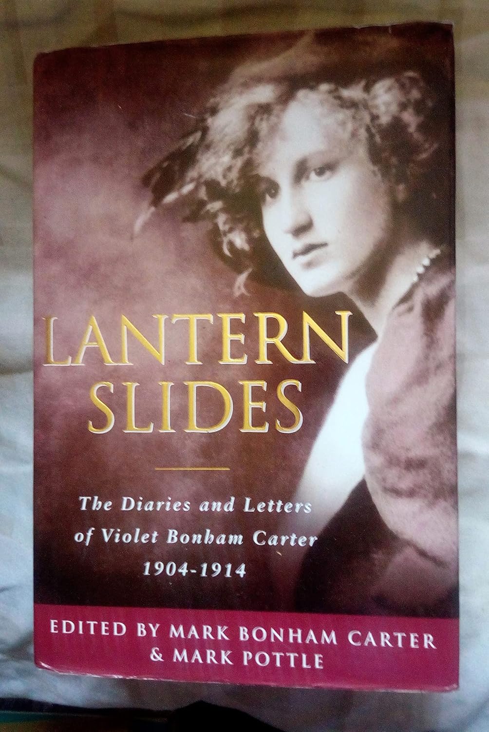 Lantern Slides: The Diaries and Letters of Violet Bonham Carter, 1904 ...