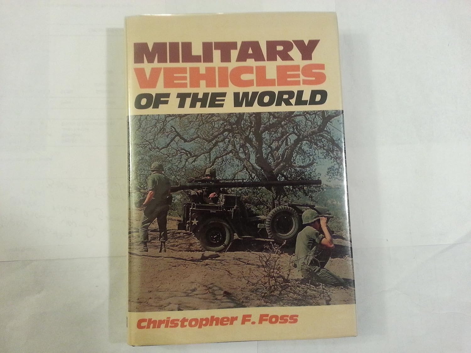 Military Vehicles of the World: Foss, Christopher Frank: 9780684159140 ...