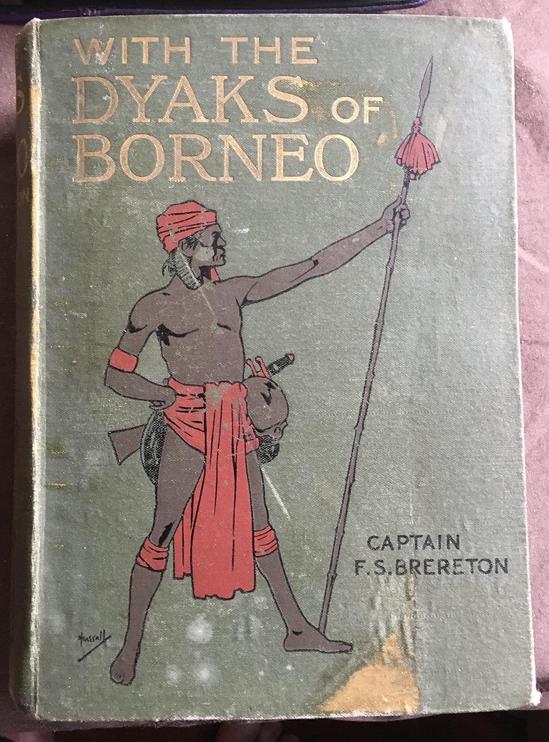 With the Dyaks of Borneo; a tale of the Head Hunters.: Captain F S ...