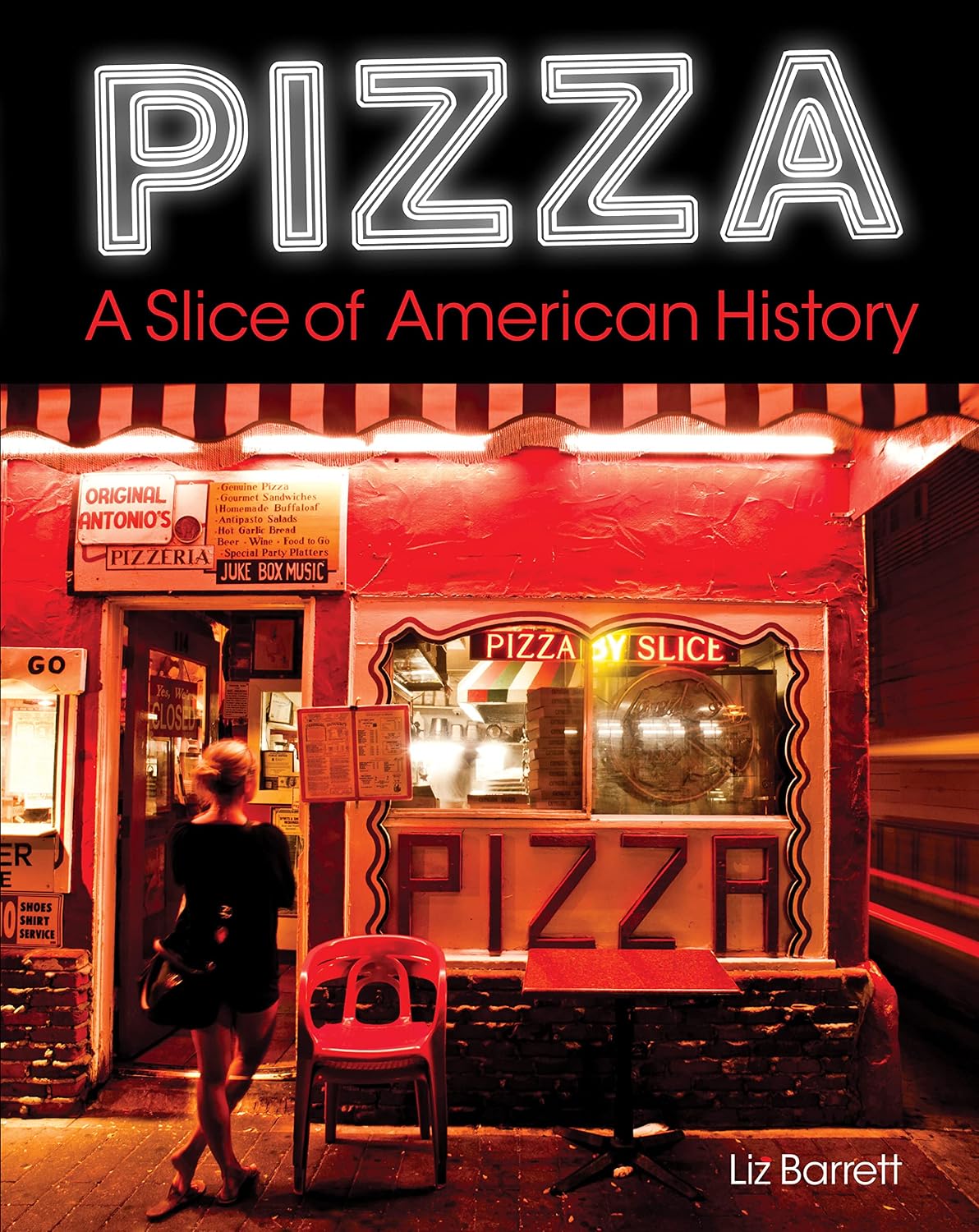 Pizza, A Slice of American History: Barrett, Liz: 9780760345603: Amazon ...