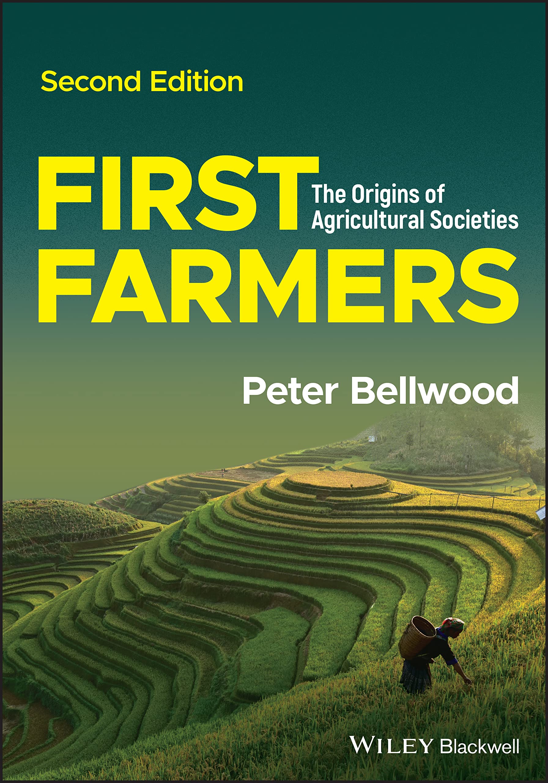 First Farmers: The Origins of Agricultural Societies: Bellwood, Peter ...