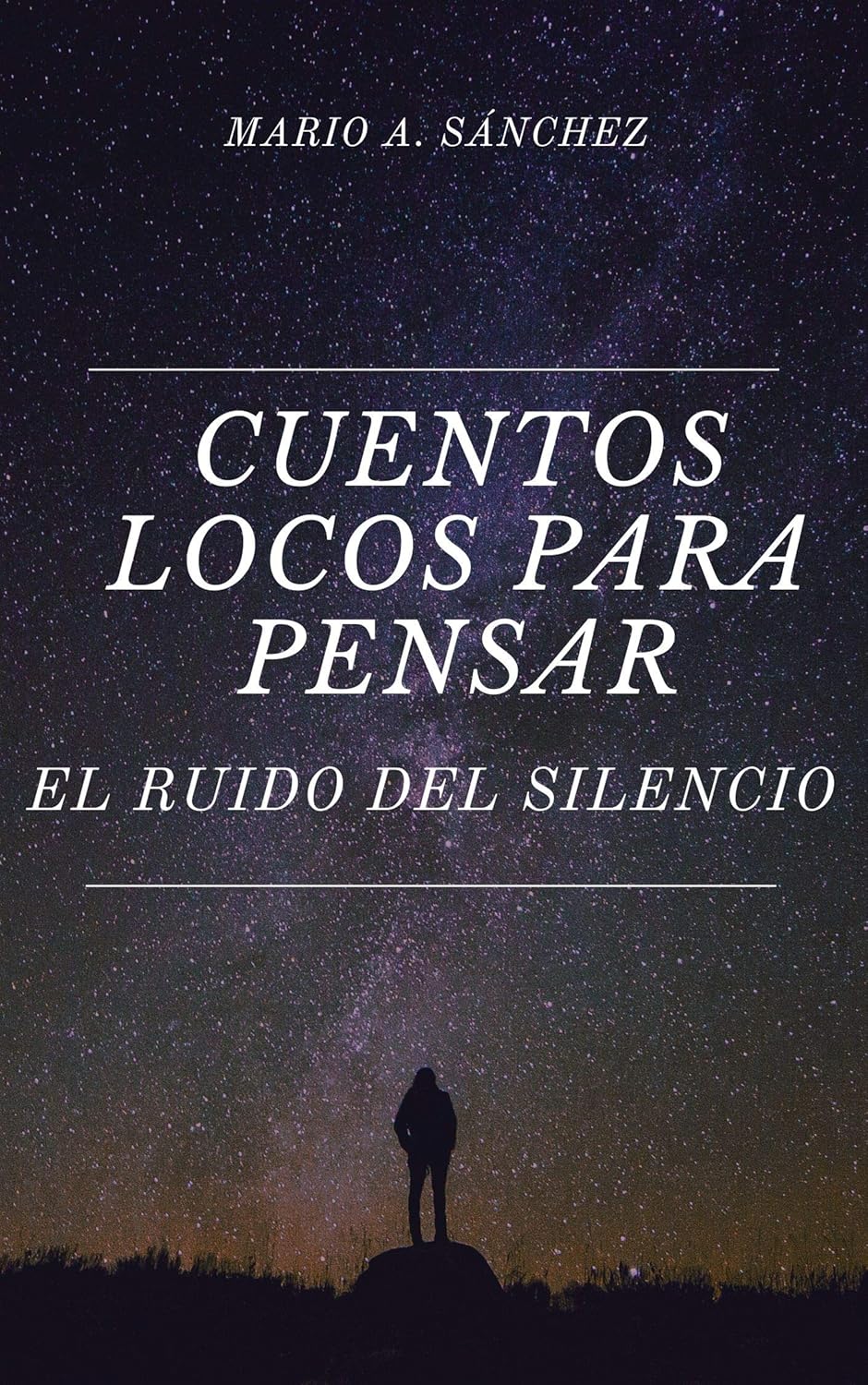 Amazon.com: Cuentos locos para pensar: El ruido del silencio (Spanish ...
