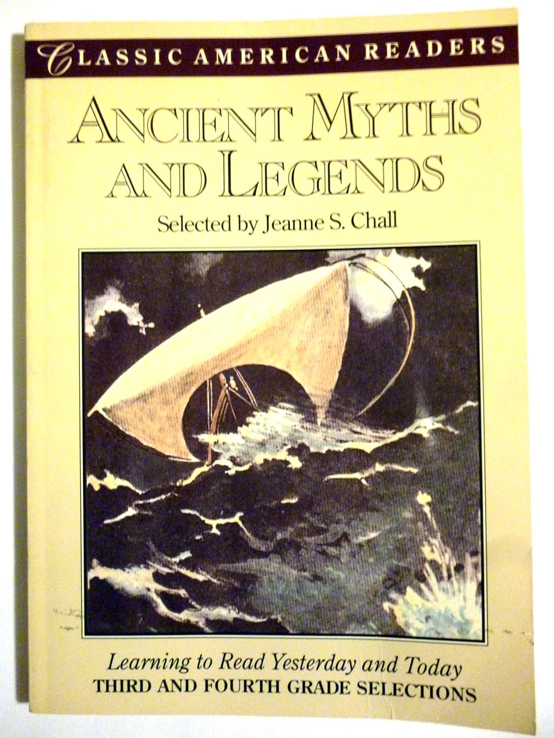 Ancient Myths and Legends (Classic American Reader Series): Jeanne S ...