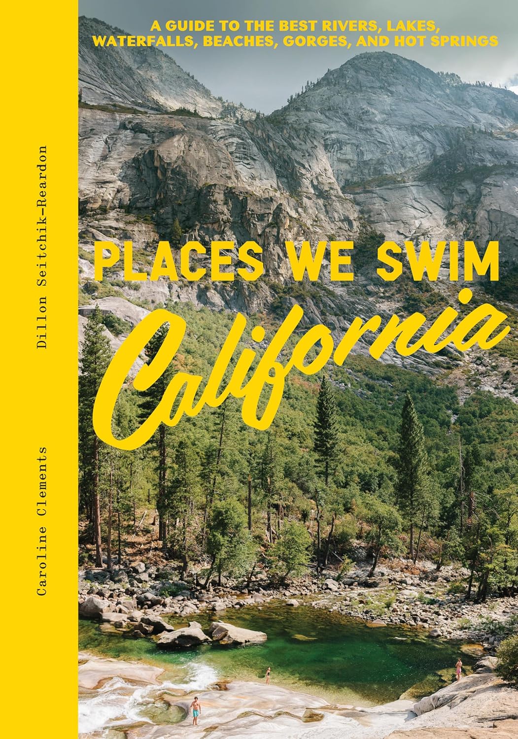 Places We Swim California: The Best Beaches, Rock Pools, Waterfalls ...