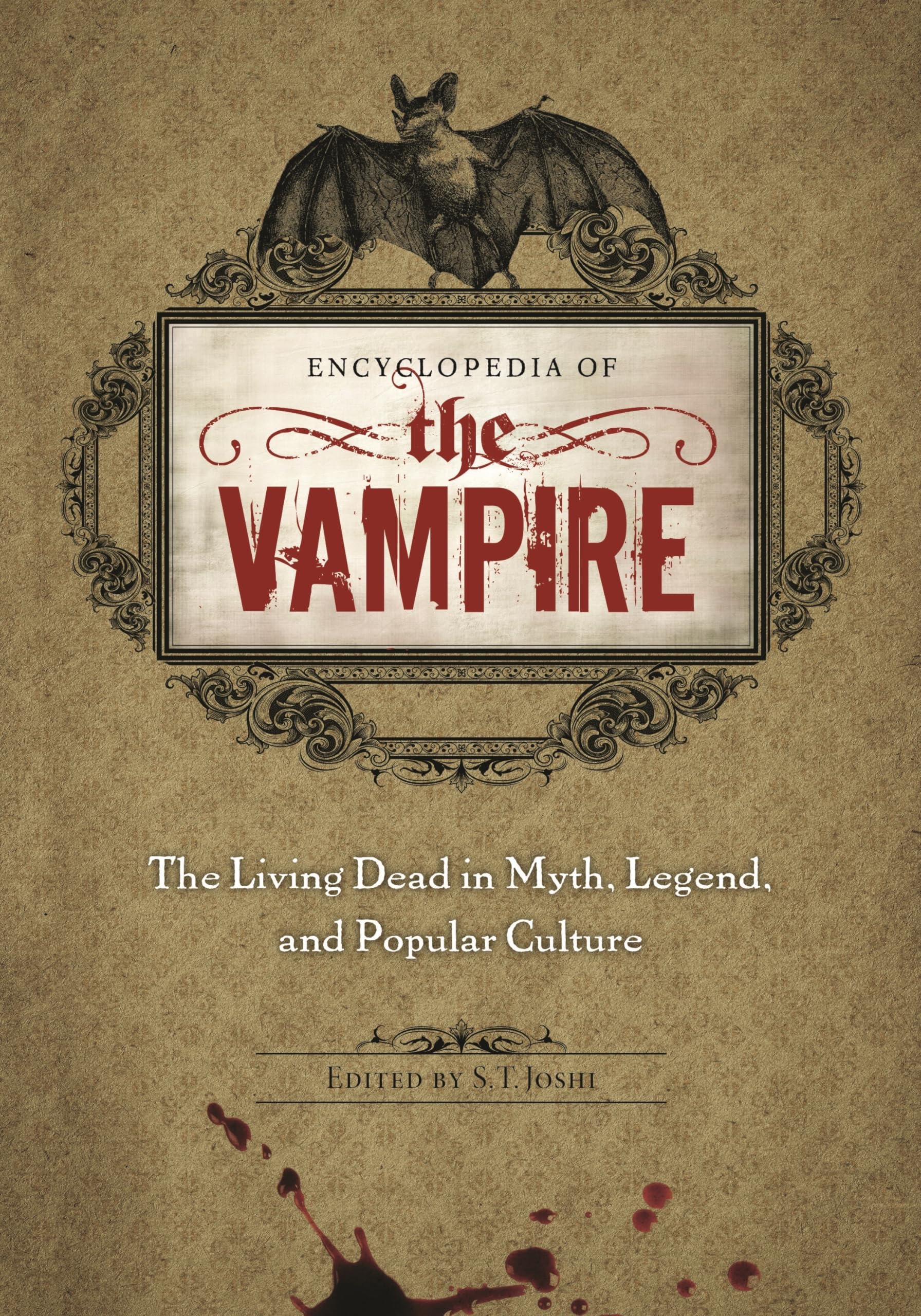Encyclopedia of the Vampire: The Living Dead in Myth, Legend, and ...