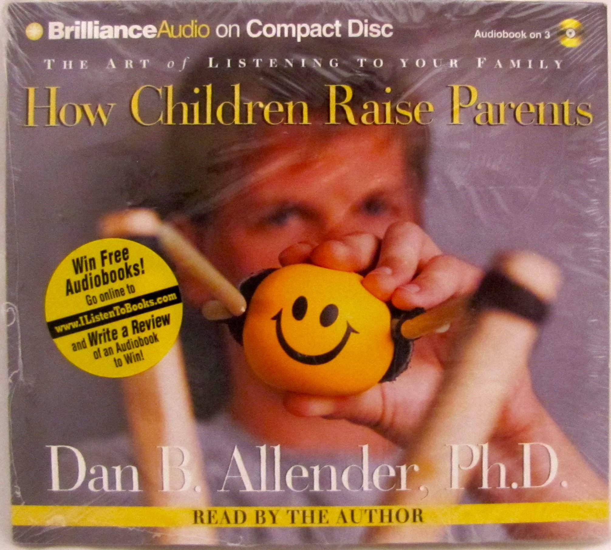 How Children Raise Parents: The Art of Listening to Your Family: Dan ...